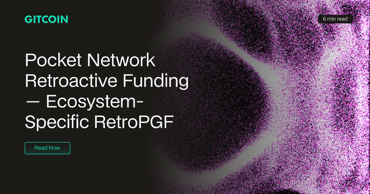 Pocket Network Retroactive Funding — Ecosystem-Specific RetroPGF | Gitcoin